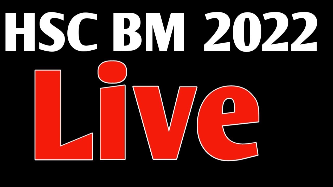 Hsc Bm Exam 2022 Special Live || Hsc BM - YouTube