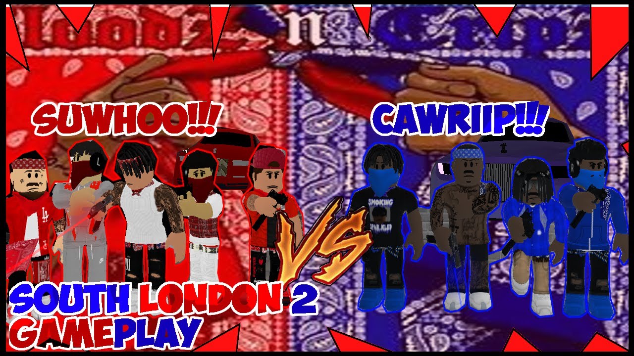 BLOOD VS. CRIPS ROBLOX WAR🔫🔥(SOUTH LONDON 2) - YouTube