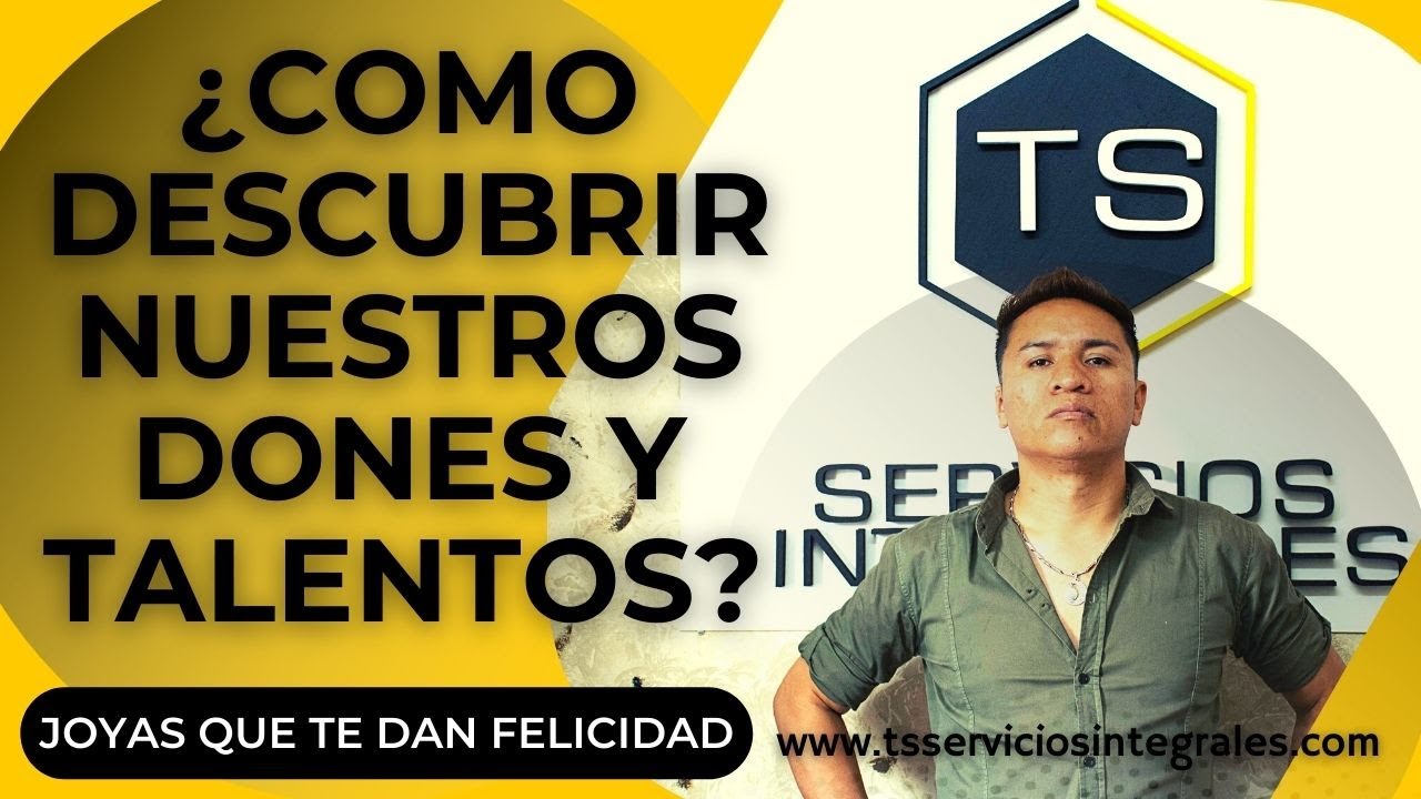 ¿Cómo descubrir nuestros DONES y TALENTOS? "JOYAS QUE TE DAN FELICIDAD ...