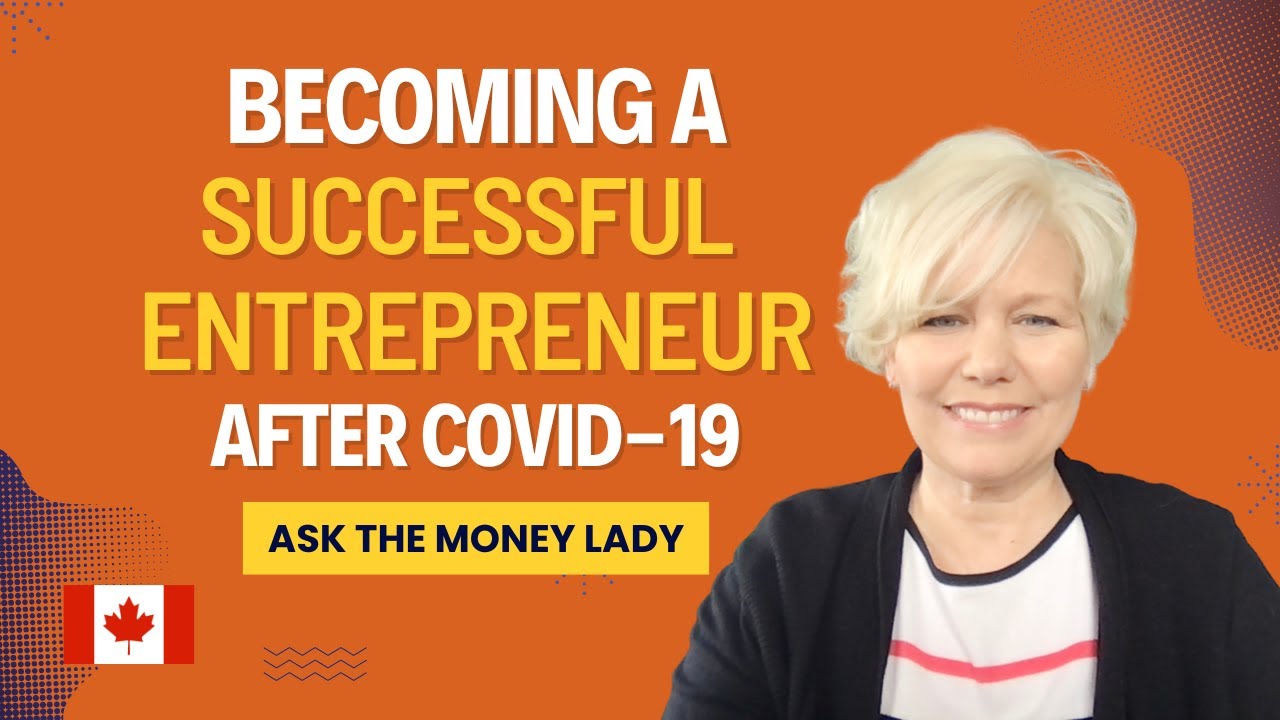 Becoming an Entrepreneur in Canada - How to be Successful | ASK THE ...