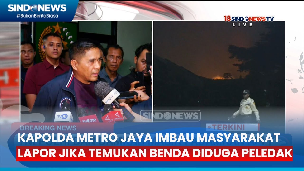 Gudang Amunisi Meldak, Kapolda Metro Jaya Imbau Masyarakat Lapor Jika ...