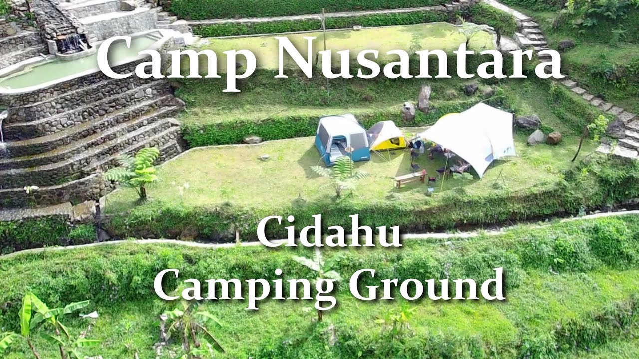 Tempat Camping Camp Nusantara Cidahu, Sukabumi. Cidahu Camping Ground ...