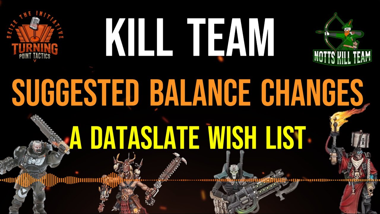 Kill Team: Suggested Balance Changes - A Dataslate Wish List - YouTube