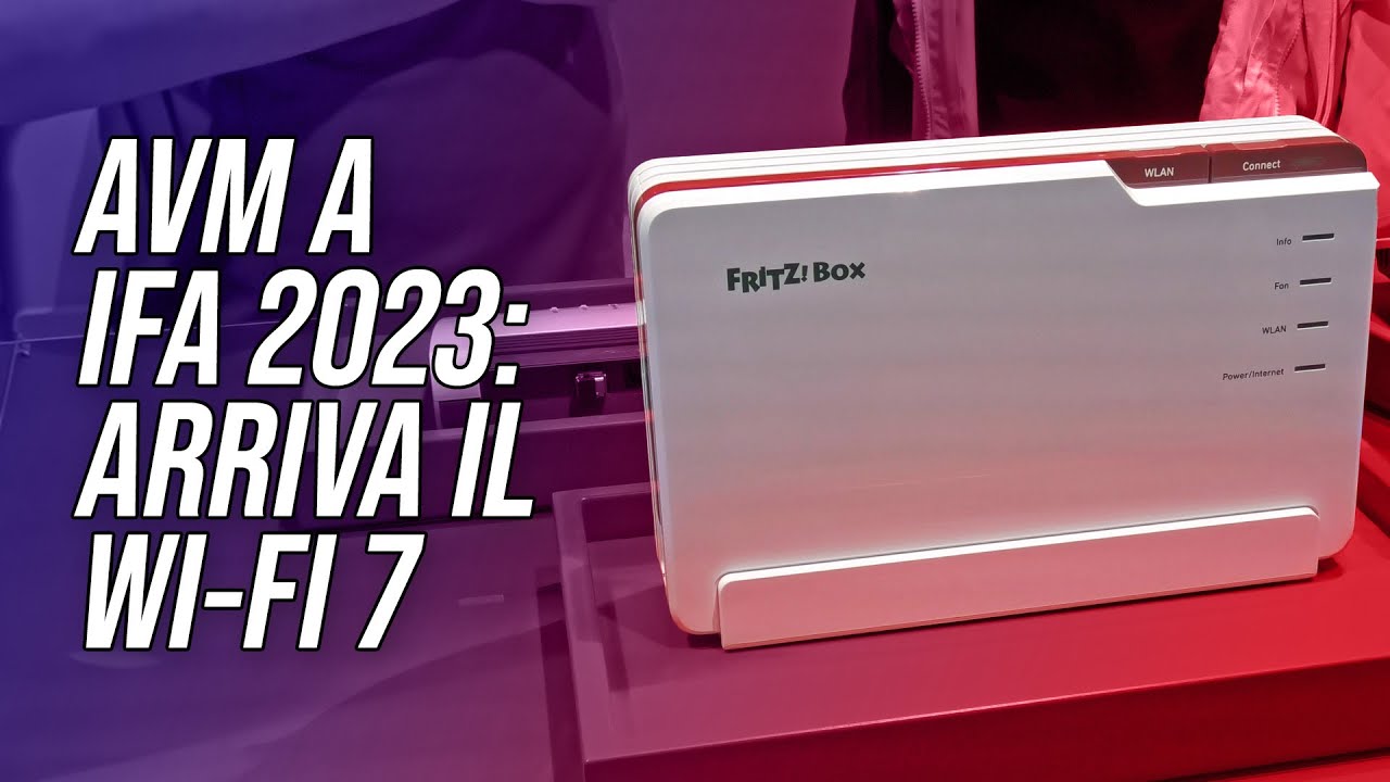 AVM a IFA 2023: arriva il Wi-Fi 7 - YouTube