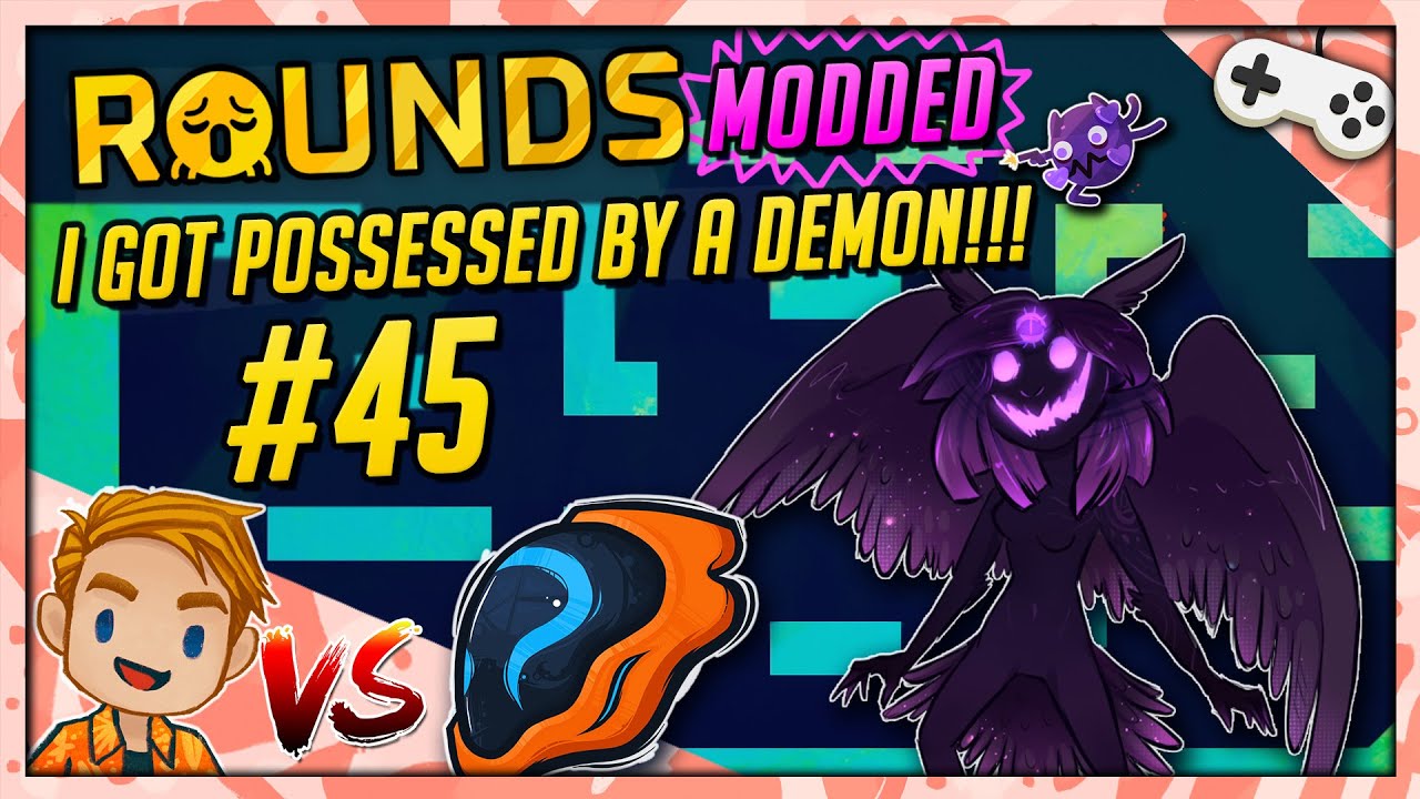 I GOT POSSESSED BY A DEMON w/@wanderbots | Let's Play ROUNDS | Part 45 ...