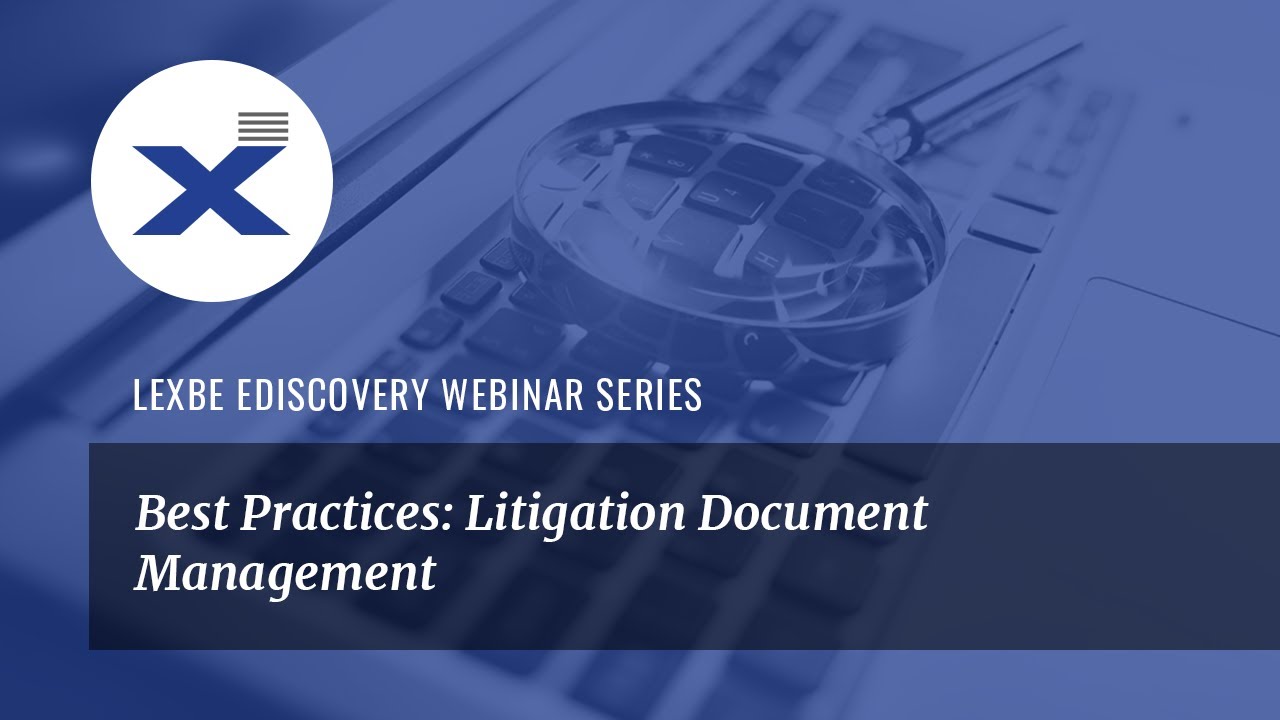 Best Practices: Litigation Document Management - YouTube