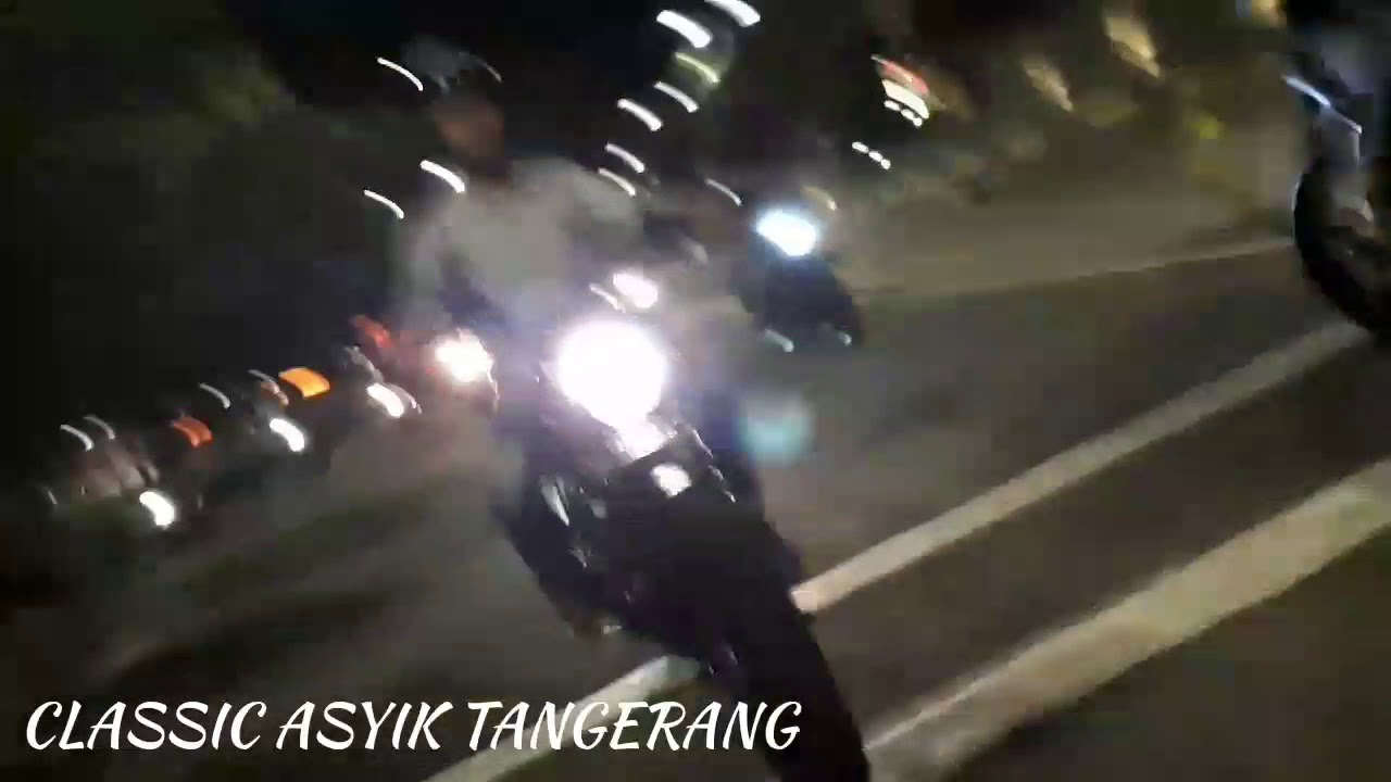 RIDE NIGHT WITH CLASSIC ASYIK TANGERANG!!!! - YouTube