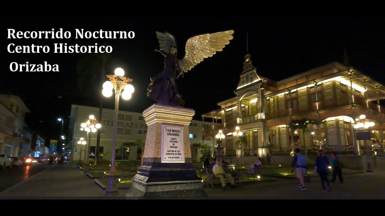 Recorrido Nocturno del Centro historico de Orizaba - YouTube