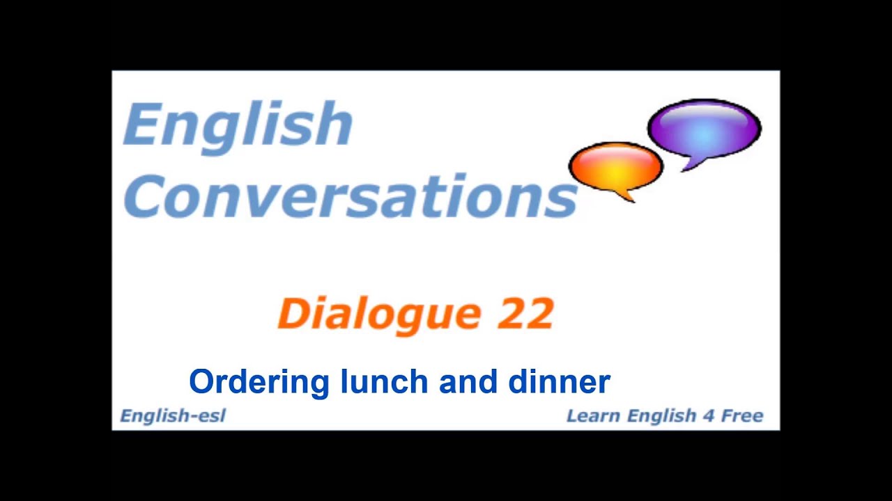 English Conversations: Dialogue 22 Ordering lunch and dinner - YouTube