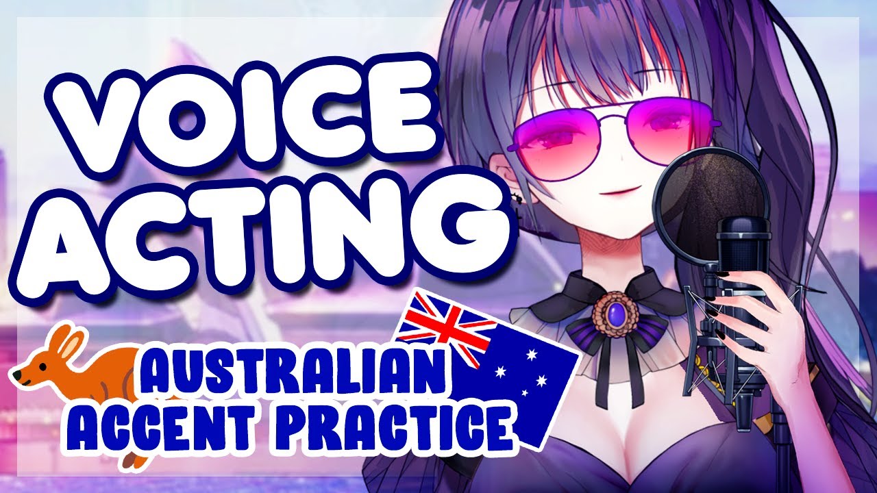 【VOICE ACTING】Australian Accent Study - YouTube