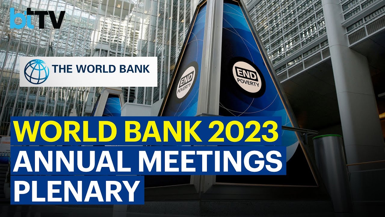 World Bank-IMF 2023 Annual Meetings Plenary: Ajay Banga, Kristalina ...