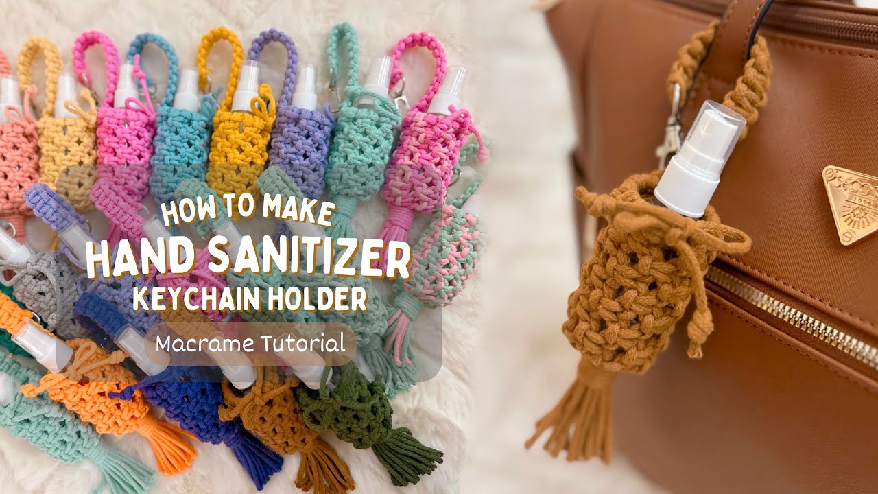 DIY Hand Sanitizer Keychain Holder Macrame Easy Tutorial | 30ml Bottle Spray - YouTube