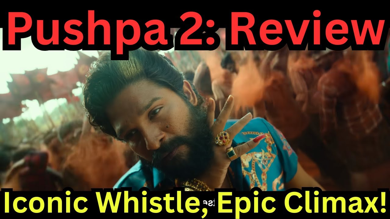 Pushpa 2 Review - The Ultimate Action-Packed Cinematic Experience ...