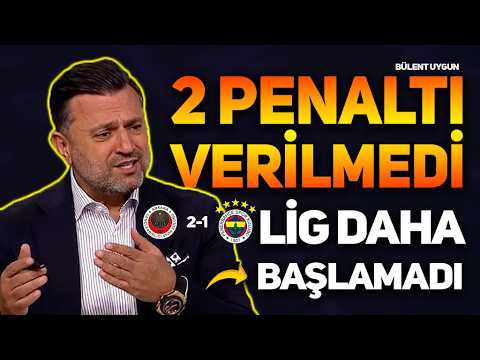 BÜLENT UYGUN, TÜMER METİN VE ERMAN ÖZGÜR'DEN FENERBAHÇE VE İSMAİL KARTAL YORUMU PENALTILAR VERİLMEDİ