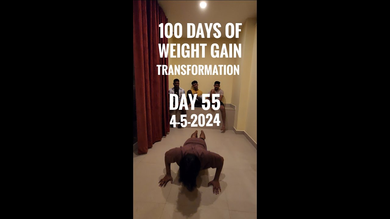100 Days of weight gain transformation (58 to 65Kg) - Day 55 - YouTube