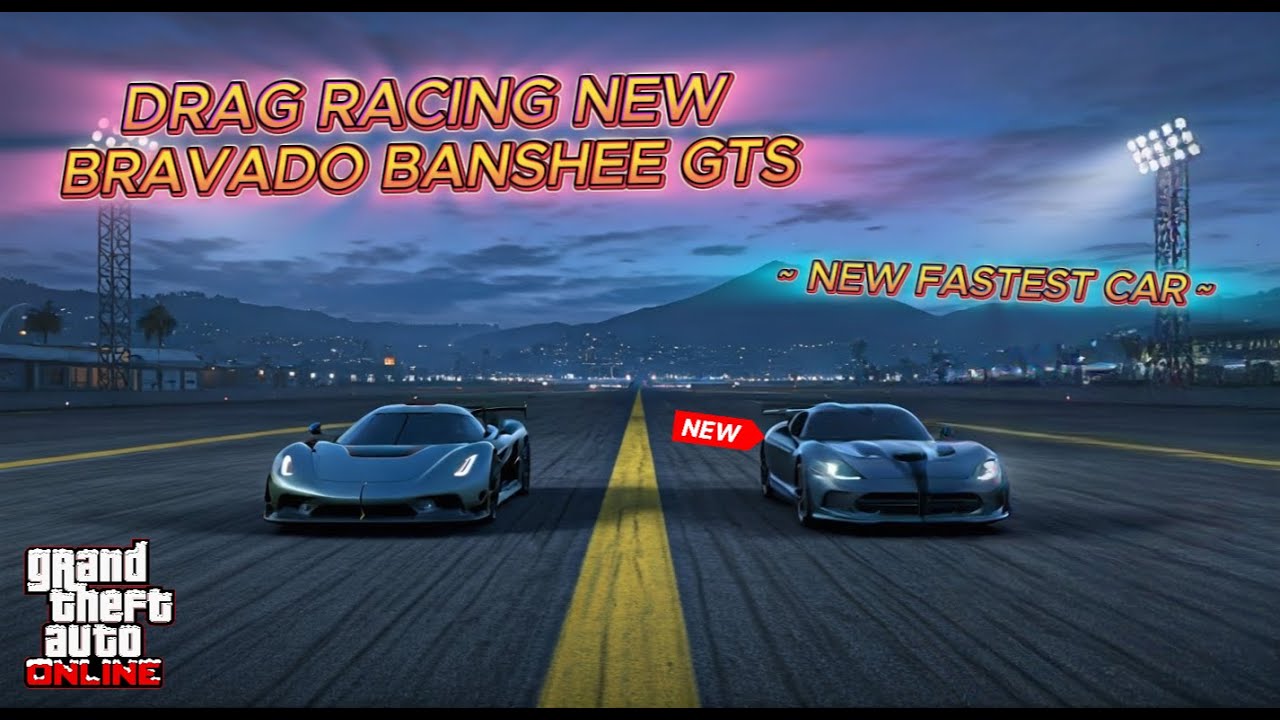 GTA 5 ONLINE | DRAG RACING NEW BRAVADO BANSHEE GTS | FASTEST CAR - YouTube