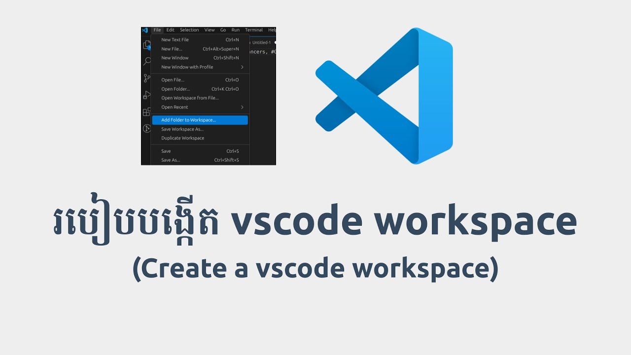 របៀបបង្កើត និងប្រើប្រាស់ workspace in Vscode - Create and Usage ...