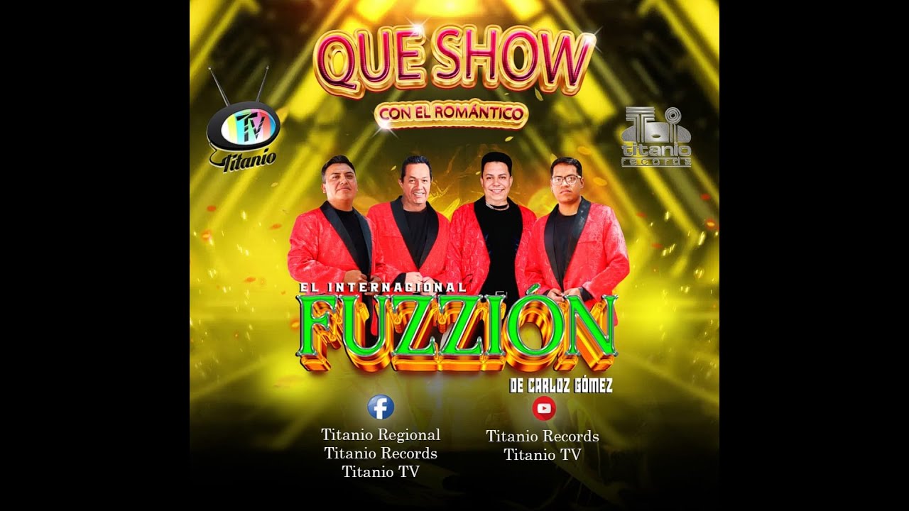 Fuzzion Norteña De Carlos Gomez en Que Show con el Romántico (Titanio ...