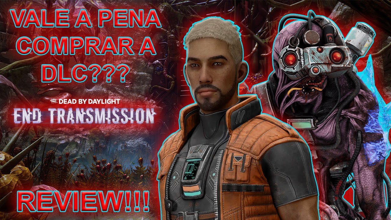 VALE A PENA COMPRA A DLC: END TRANSMISSION??? - DEAD BY DAYLIGHT REVIEW ...