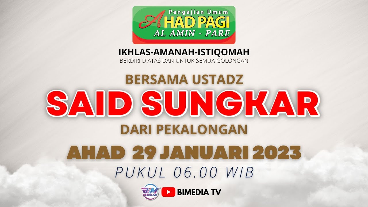 PERSIAPAN RAMADHAN || KAJIAN AHAD PAGI AL AMIN, PARE - Ustadz Said ...