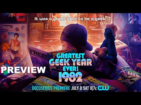 Preview of GREATEST GEEK YEAR EVER: 1982 docuseries, coming to The CW