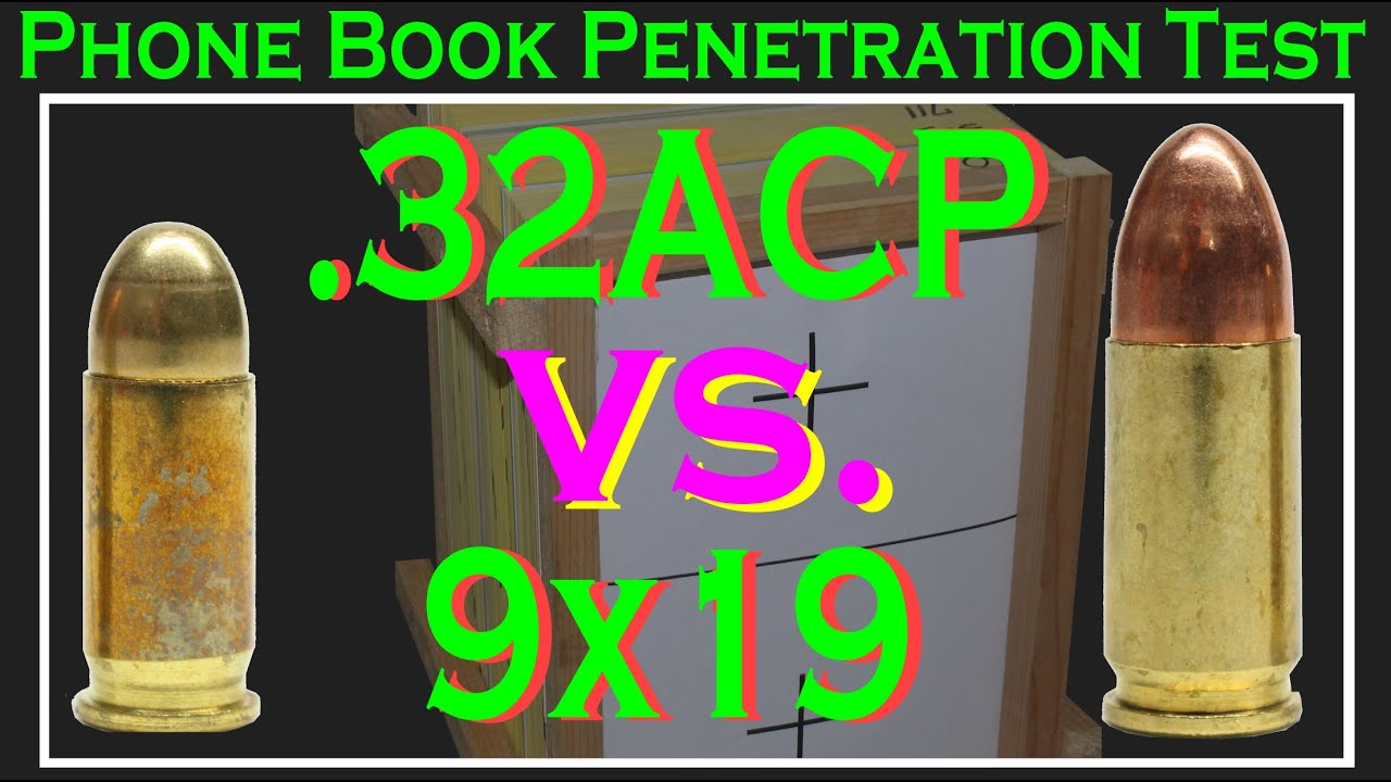 Phone Book Penetration Test .32 ACP (73gr) vs 9x19mm (115gr) - YouTube