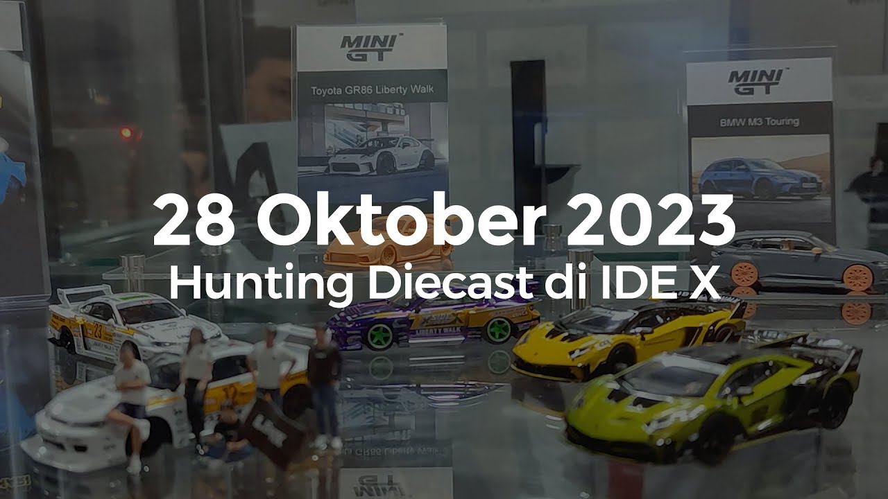 Hunting Diecast di IDE X (28 Oktober 2023) - YouTube
