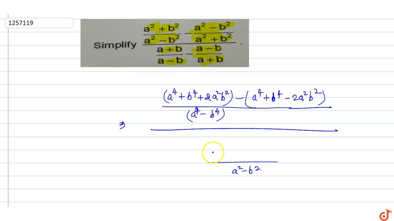 Simplify a 2 b 2 a 2 b 2 a 2 b 2 a 2 b 2 a b a b a b