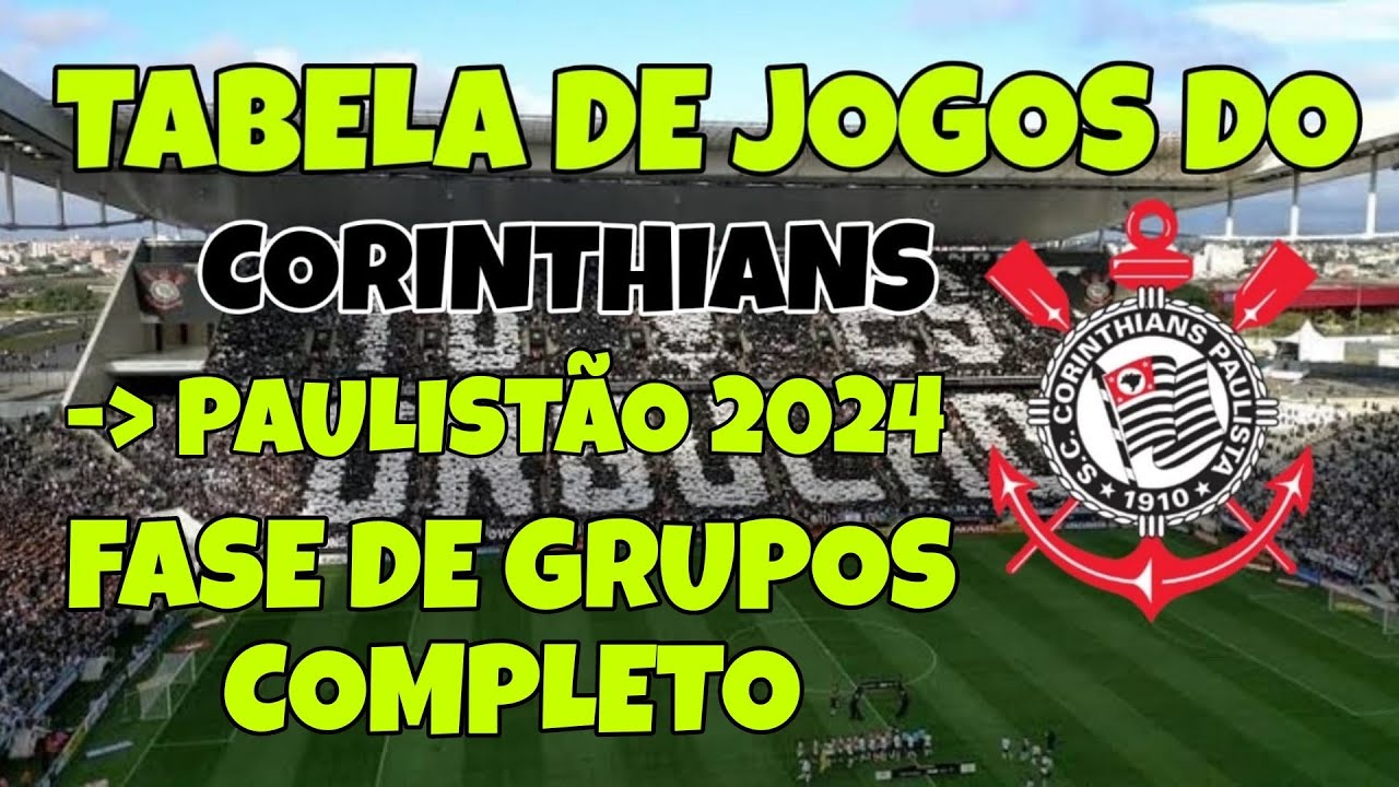 Tabela De Jogos Do Corinthians No Campeonato Paulista 2024 Todos Os