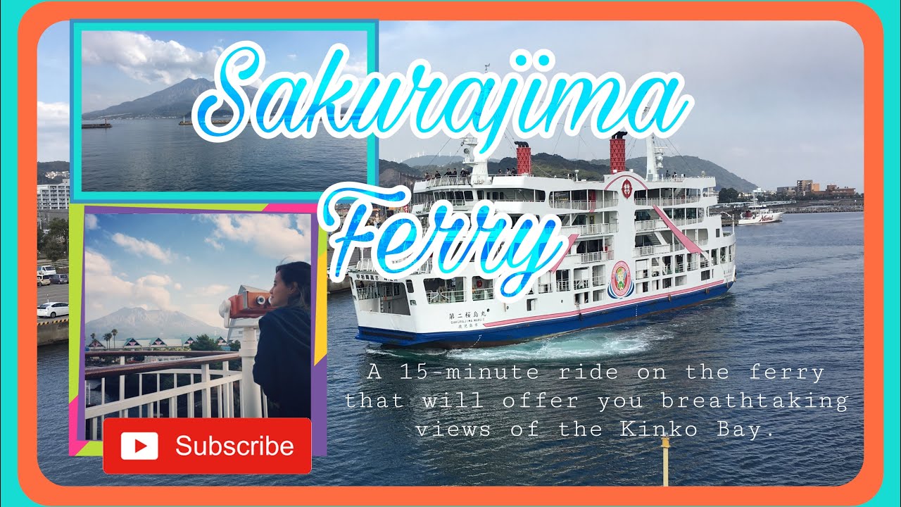 Sakurajima Ferry|Kagoshima Tourism |Japan Travel Vlog - YouTube