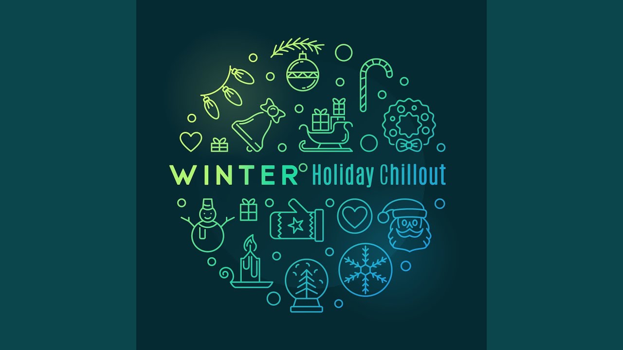 Holiday Chill Out - YouTube