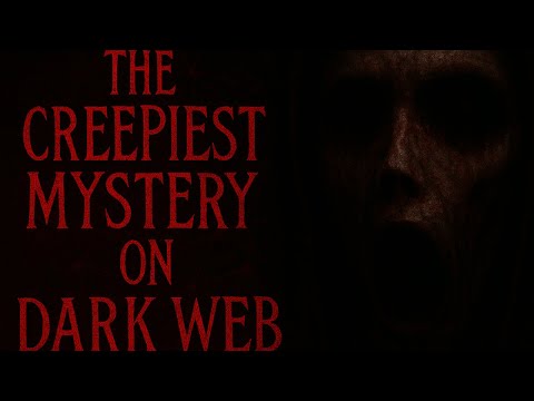 THE  CREEPIEST MYSTERY ON DARKWEB   (KIDFLIX)