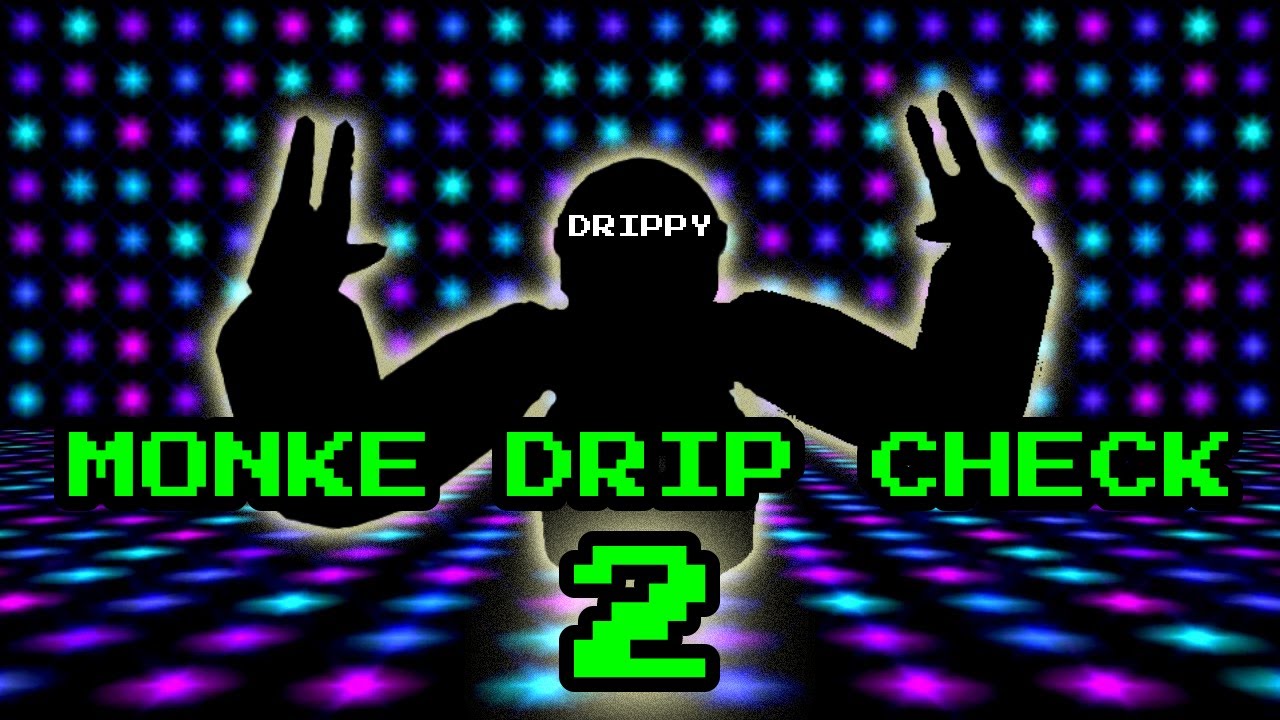 MONKE DRIP CHECK 2: THE SEQUEL DEQUEL - YouTube