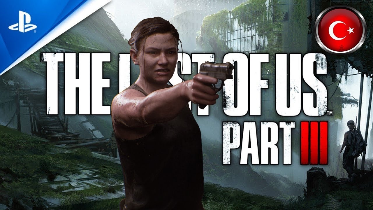 The Last of Us Part III - Abby'nin Oyunda Olacağı Onaylandı - YouTube