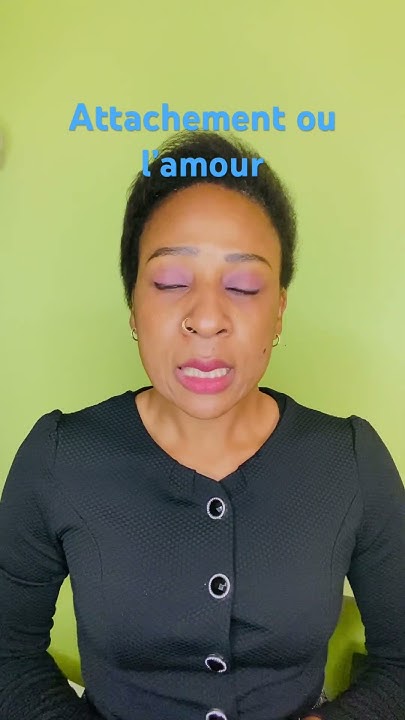 Différence entre l’attachement et l’amour - YouTube