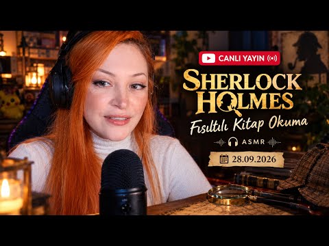 Kick Canlı Yayın 30.09.2026 - Sherlock Holmes Fısıltılı Kitap Okuma - #asmr