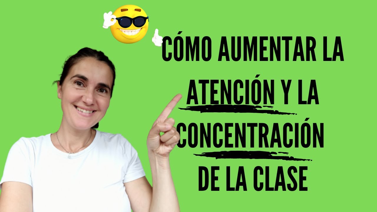 6 ACTIVIDADES para mantener la ATENCIÓN🧐 y la CONCENTRACIÓN 🧠en clase ...
