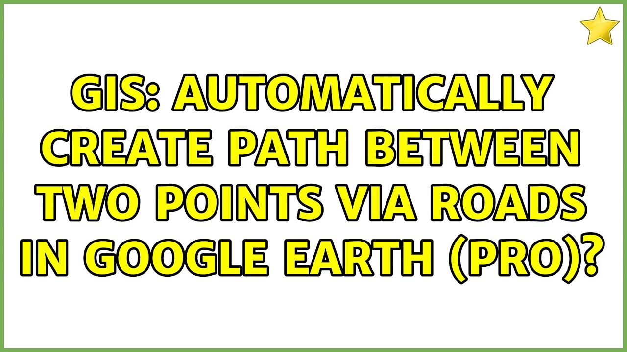GIS: Automatically create path between two points via roads in Google ...