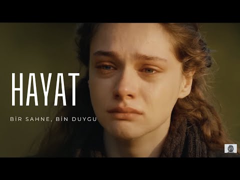 HAYAT I Bir Sahne, Bin Duygu