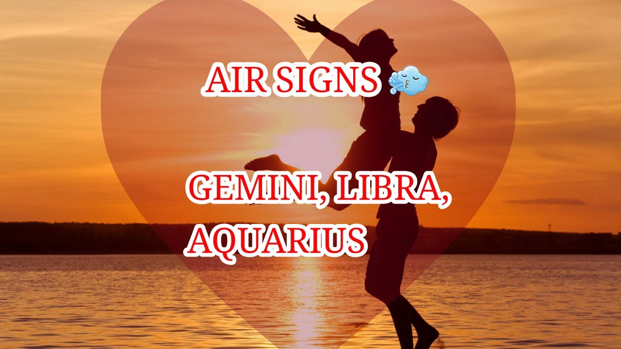 AIR SIGNS 🌬 " GEMINI, LIBRA, AQUARIUS " JULY 2020 ! - YouTube