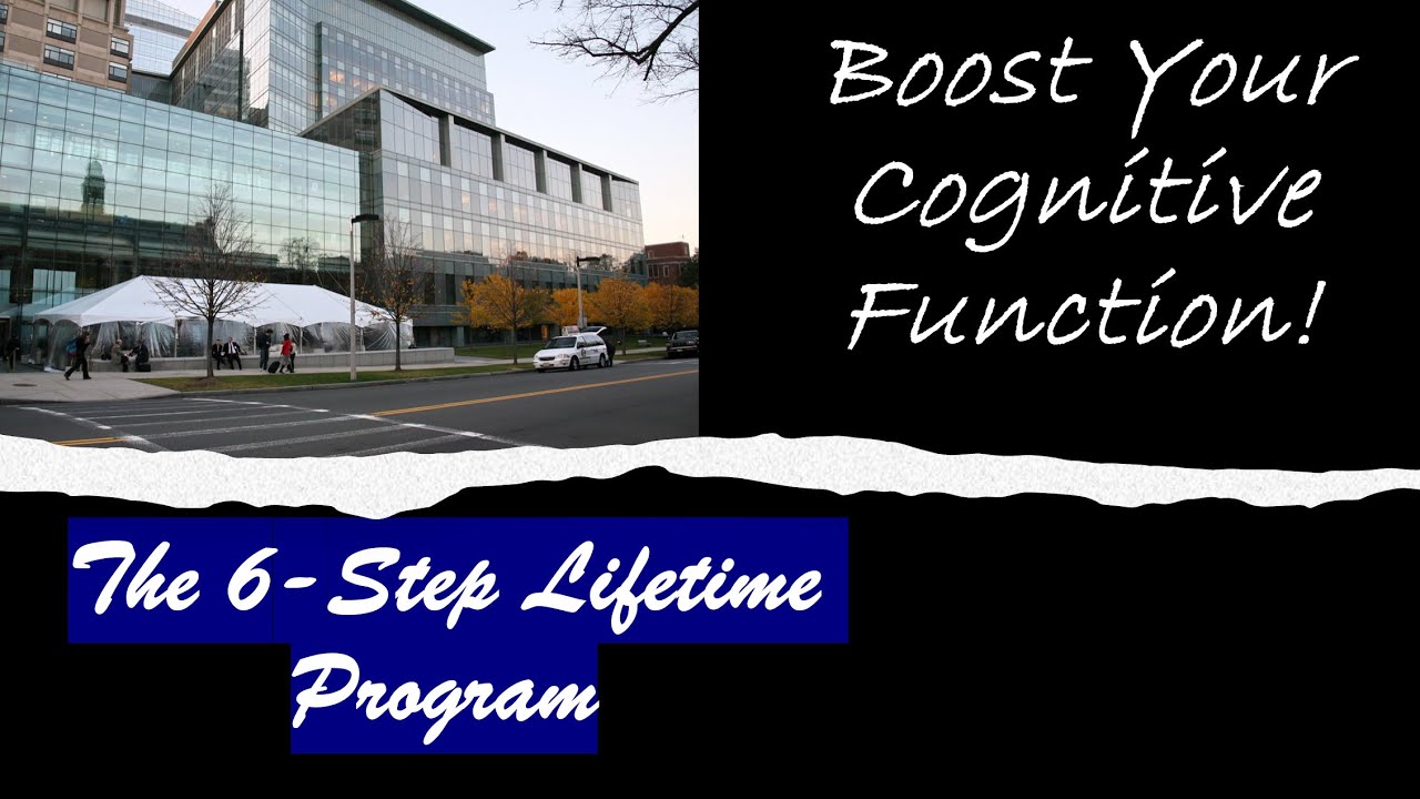 BOOST Your BRAIN: The 6-Step Lifetime Program - HARVARD - YouTube