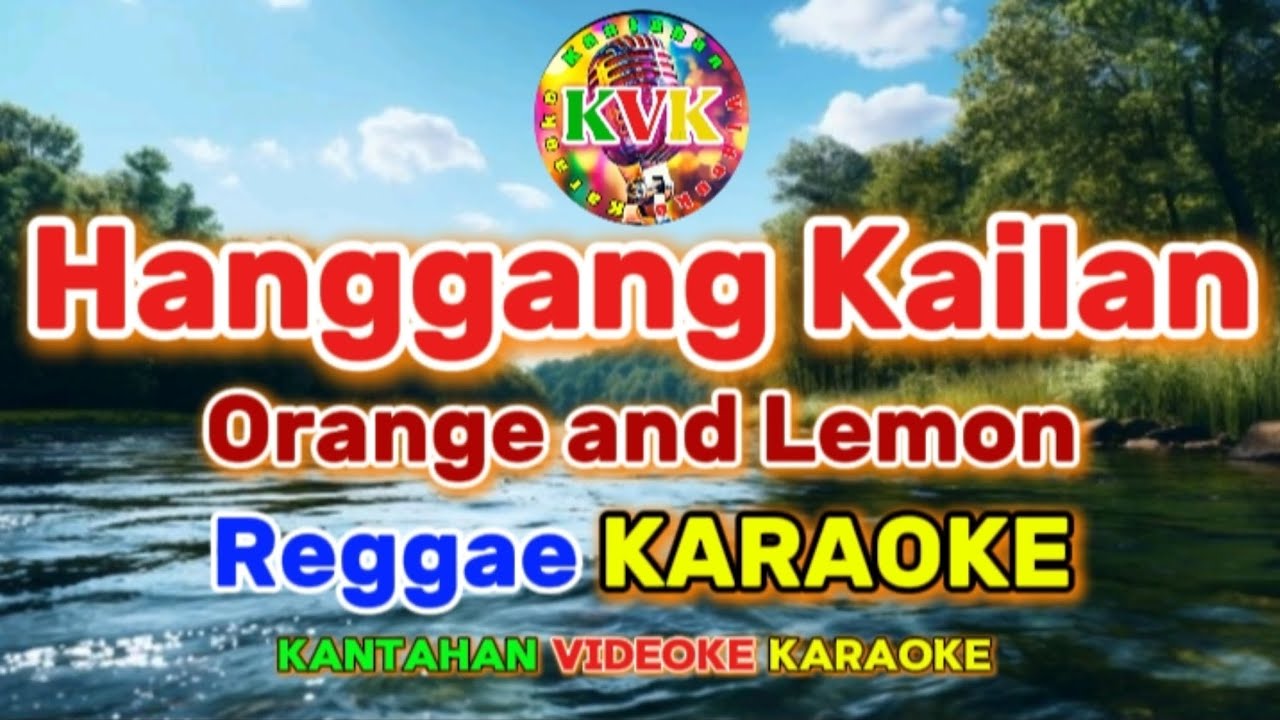Hanggang Kailan (Orange & Lemon) Reggae KARAOKE @KantahanVideokeKaraoke ...