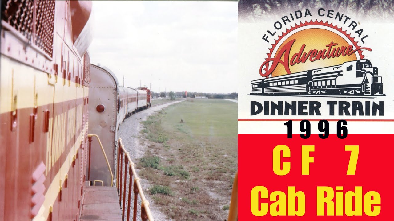 THE RAILROAD TIME CAPSULE, FLORIDA CENTRAL DINNER TRAIN CAB RIDE 1996 ...