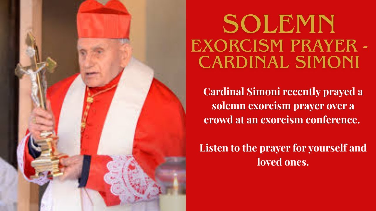 Solemn Exorcism Prayer By Cardinal Simoni - YouTube
