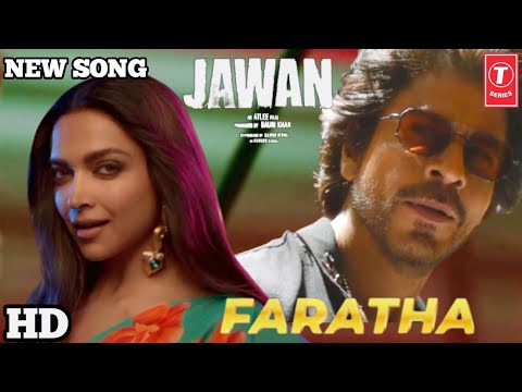 JAWAN New Song Faratha | Shah Rukh Khan, Nayanthara, Dipika Padukone ...