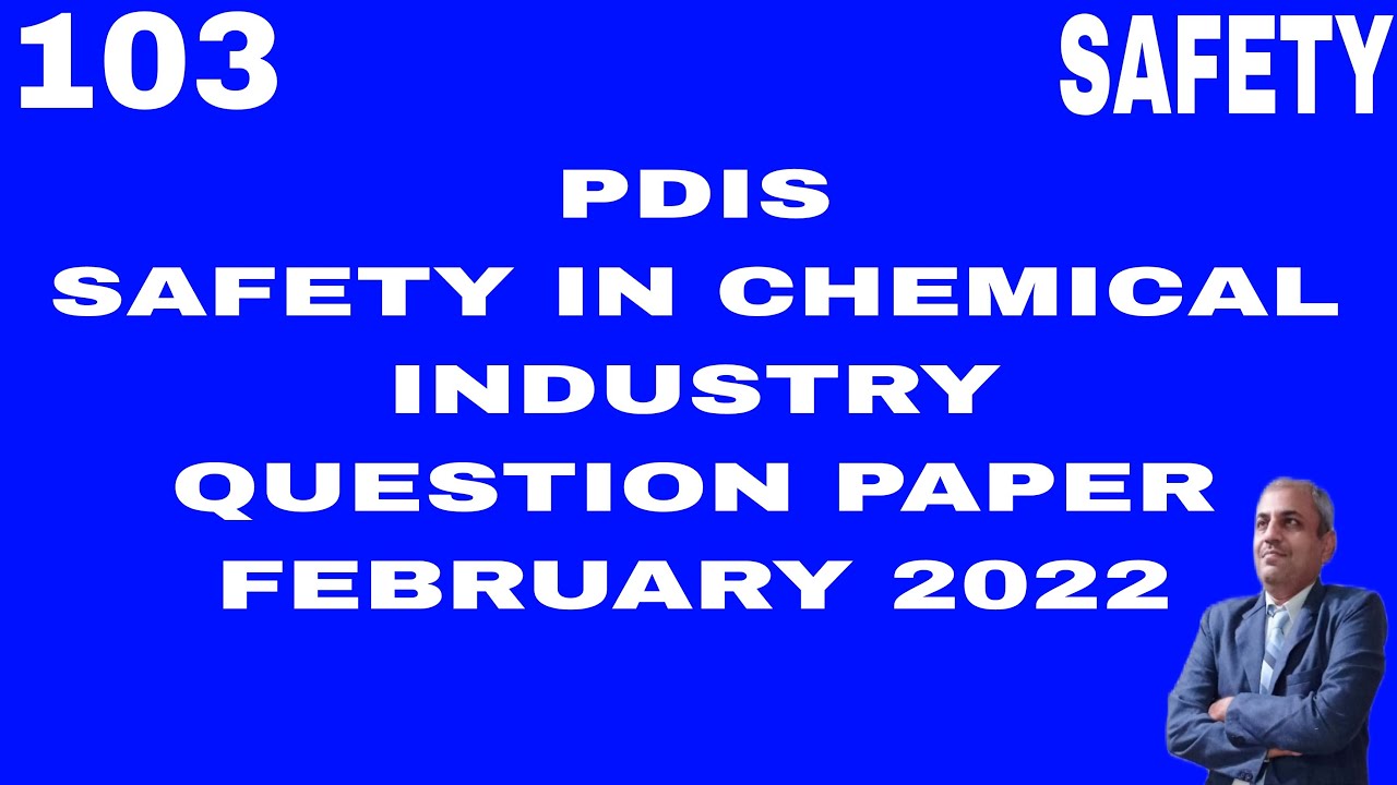 PDIS 103 SAFETY IN CHEMICAL INDUSTTY QUESTION PAPER 23 02 2022 - YouTube