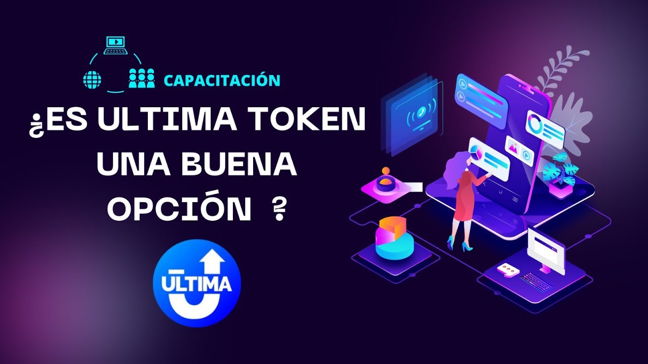 ULTIMA TOKEN ¿Una buena opción? - YouTube
