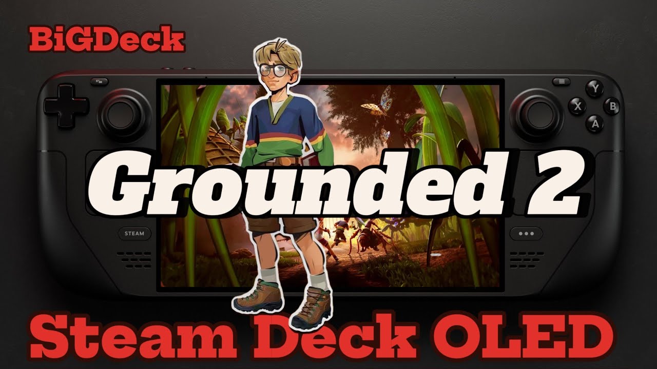 Grounded 2 on Steam Deck OLED | Performance Test Before You Buy - YouTube