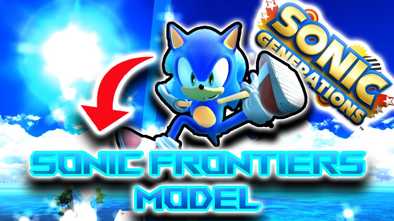 Sonic Frontiers MODEL IS FINALLY in Sonic Generations - YouTube