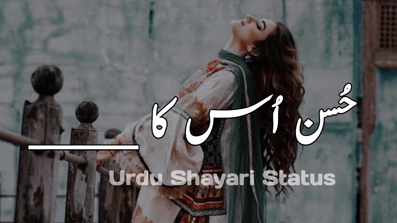 Husan Us Ka | Urdu Poetry Whatsapp Status | Sad Shayari | Urdu Shayari ...